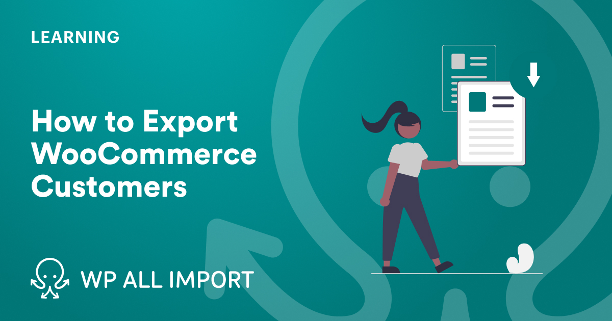 How To Export Woocommerce Customers To Csv Excel Or Xml 6075