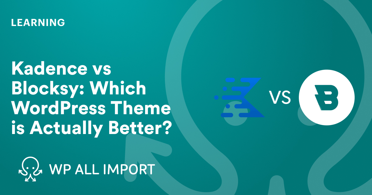 Kadence vs Blocksy (2024): Which Theme is Actually Better?